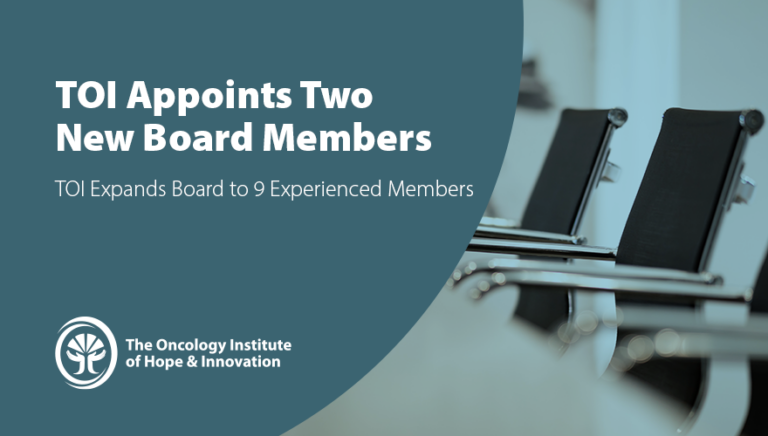 The Oncology Institute Appoints Two New Board Members